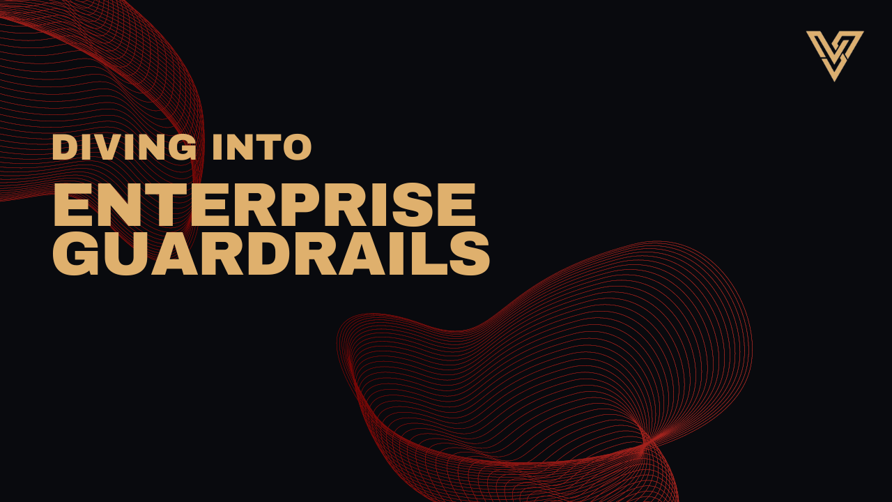 Enterprise Guardrails